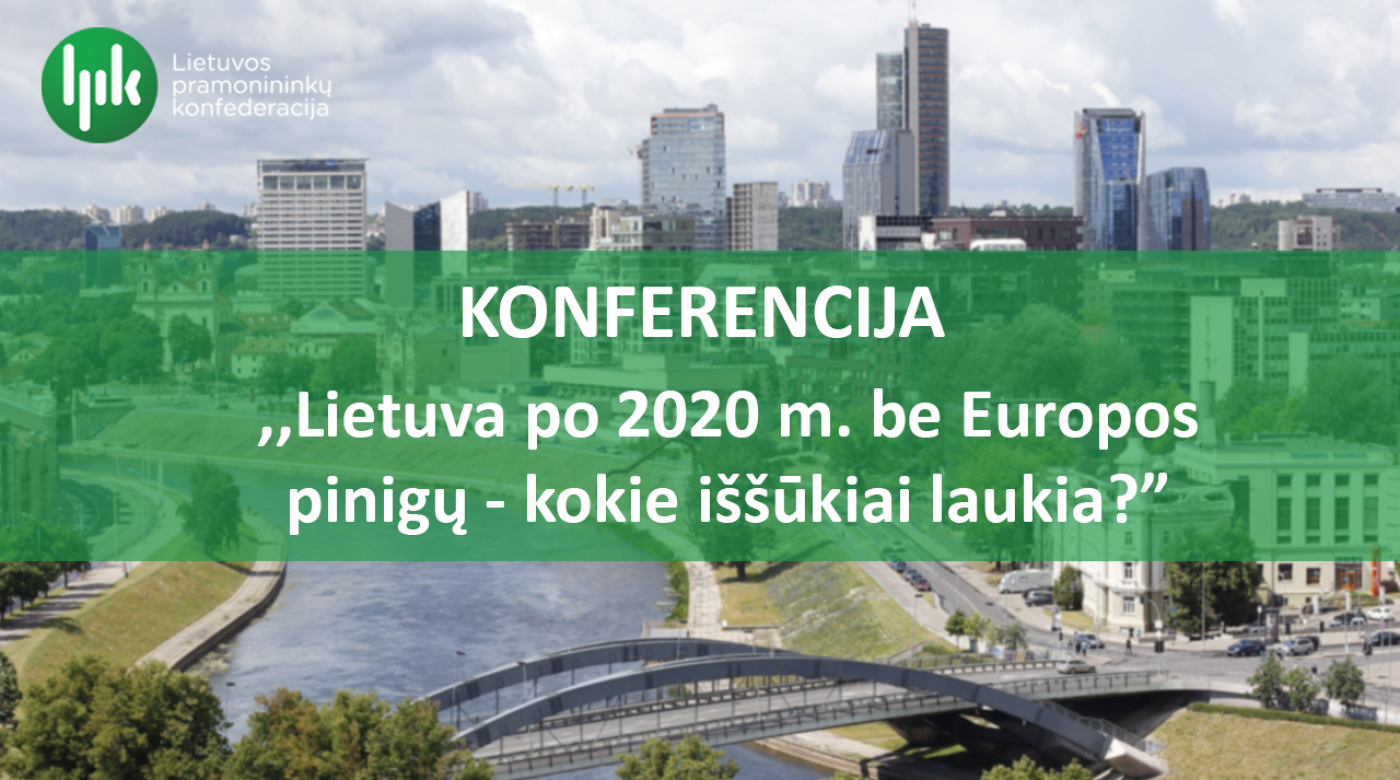 Konferencijos „Lietuva po 2020 m. be Europos pinigų – kokie iššūkiai laukia?“ įrašas